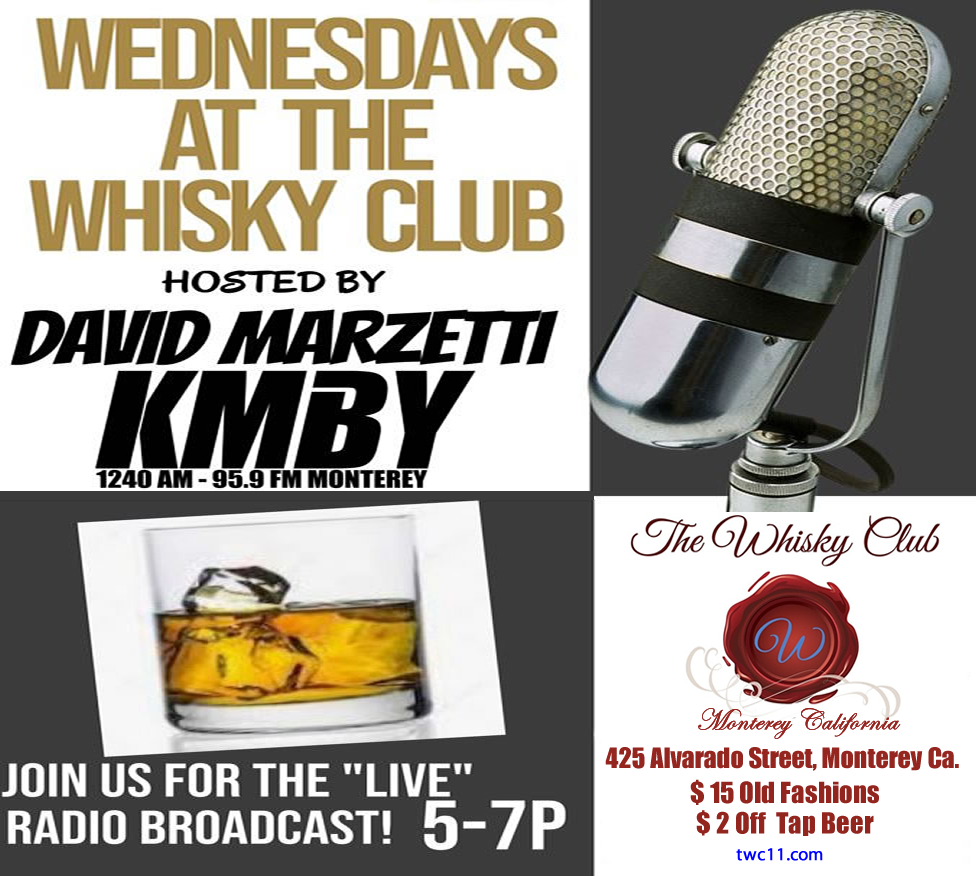 Wednesdays at The Whisky Club with KMBY Radio Host David Marzetti | Old ...