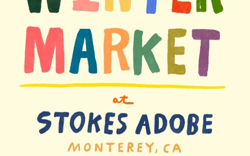 Winter Market at Stokes Adobe 2024 | Old Monterey